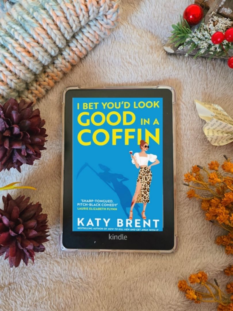 Book Review – I bet You’d Look Good in a Coffin by Katy Brent ...